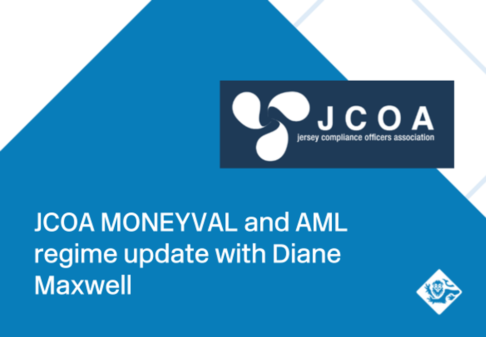 JCOA MONEYVAL and AML regime update with Diane Maxwell — Jersey ...