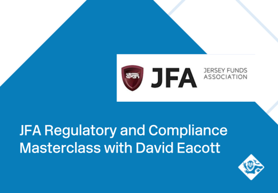 JFA Regulatory & Compliance Masterclass — Jersey Financial Services ...